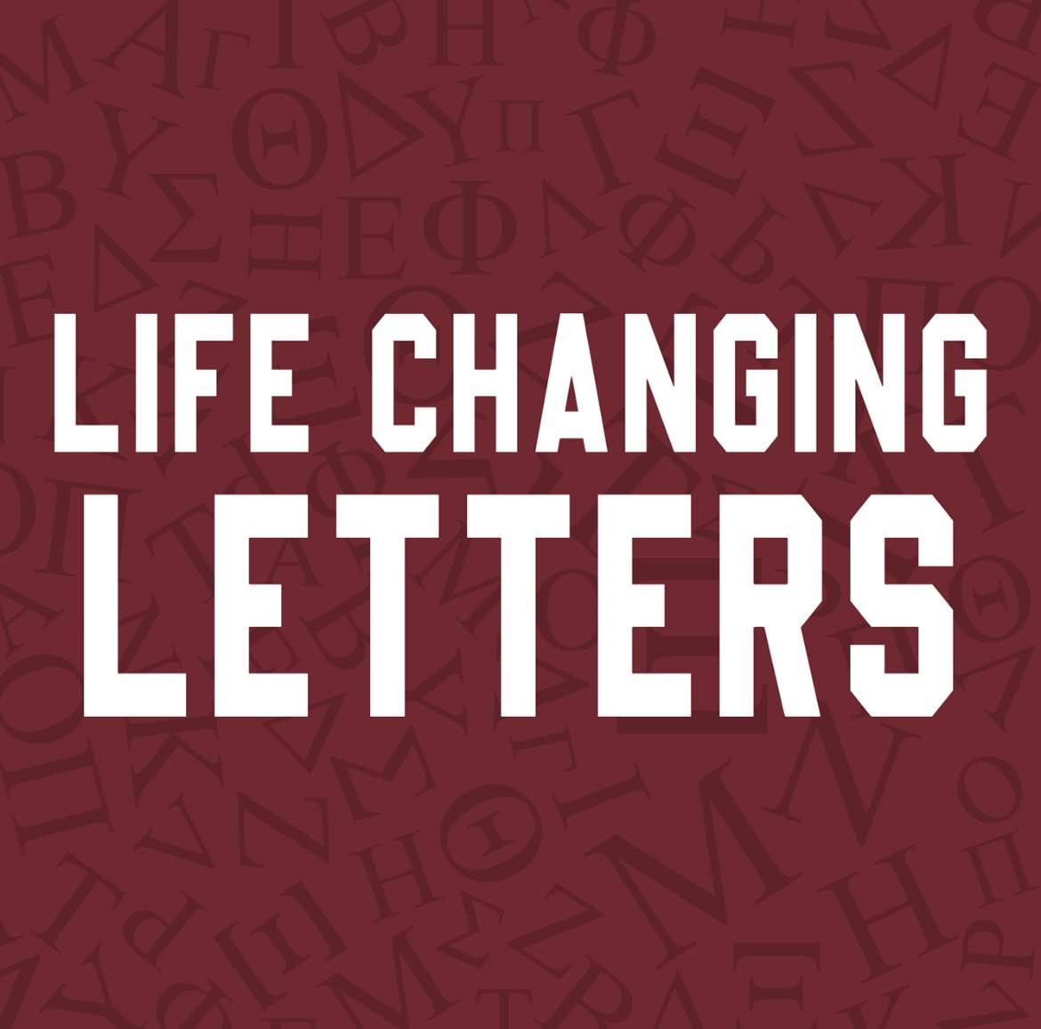 SigEp Presents: Life Changing Letters